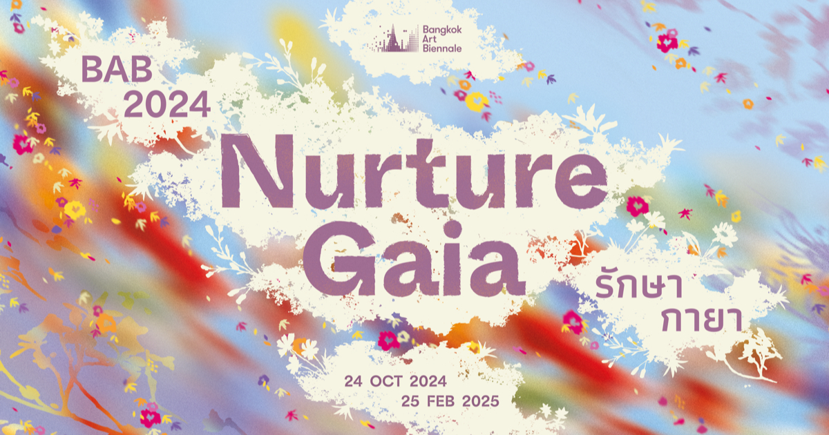 Bangkok Art Biennale 2024: รักษากายา (Nurture Gaia)